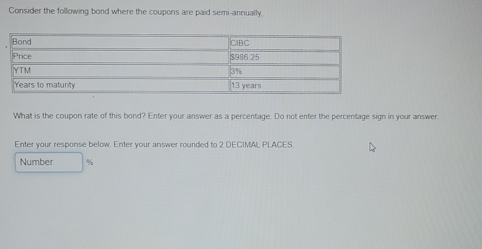 Solved Consider the following bond where the coupons are | Chegg.com