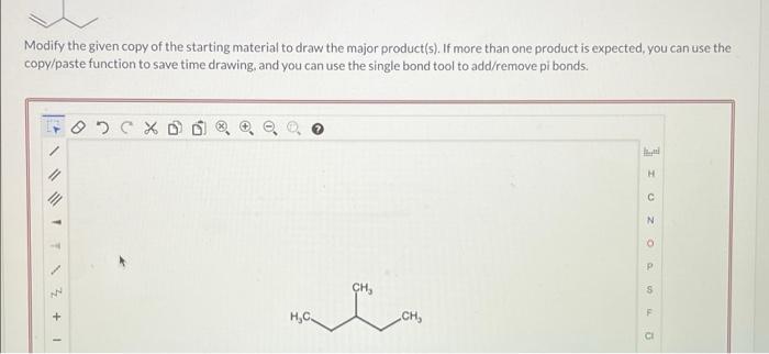 Solved Modify the given copy of the starting material to | Chegg.com
