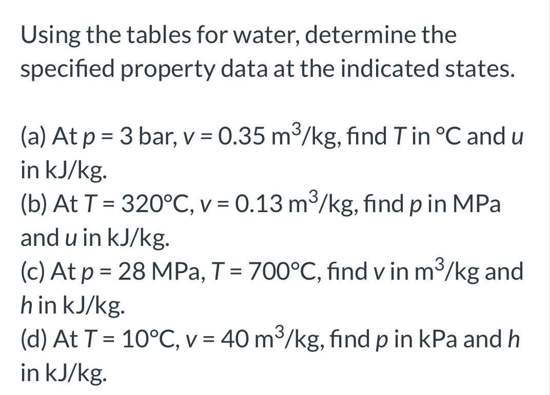 Solved Using the tables for water, determine thespecified | Chegg.com