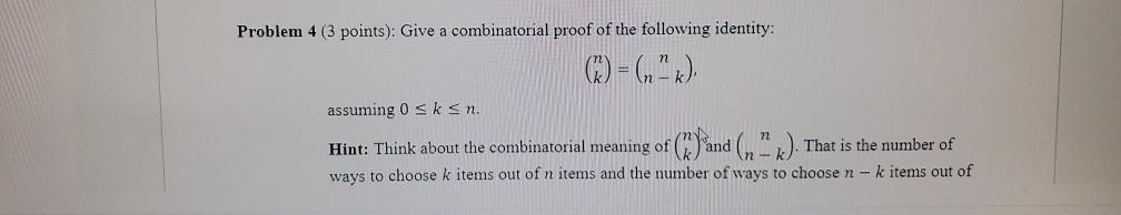 Solved Problem 4 (3 points): Give a combinatorial proof of | Chegg.com