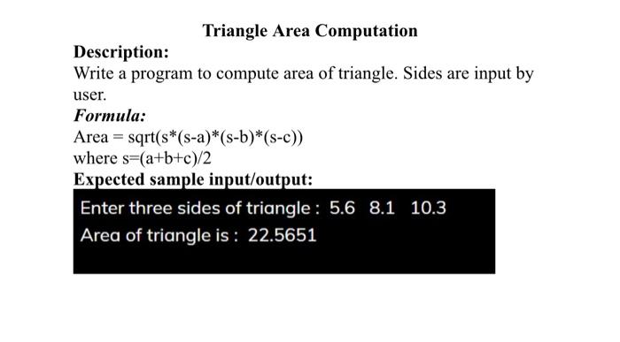 Solved Triangle Area Computation Description: Write a | Chegg.com