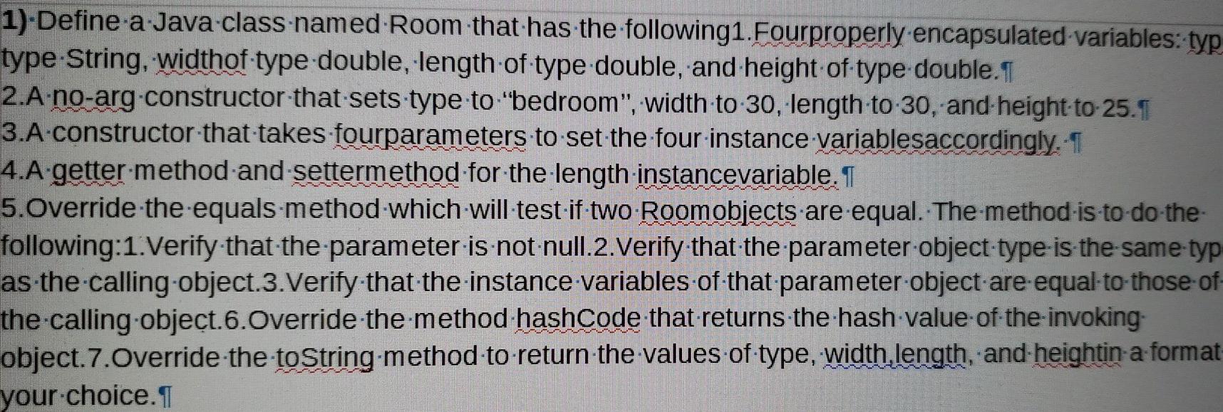 Solved 1)-Define a Java class named Room that has the | Chegg.com