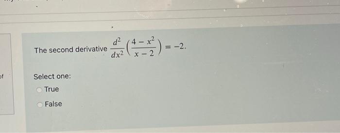 Solved d² (4 – x² The second derivative dx2 x-2 ) -2. of | Chegg.com