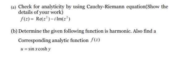 Solved (a) Check for analyticity by using Cauchy-Riemann | Chegg.com