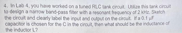 Solved 4. In Lab 4, you have worked on a tuned RLC tank | Chegg.com