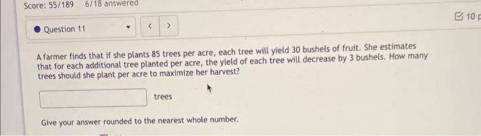 Solved A farmer finds that if she plants 85 trees per acre, | Chegg.com