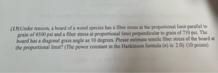 Solved (13) Under tension, a board of a wood species has a | Chegg.com