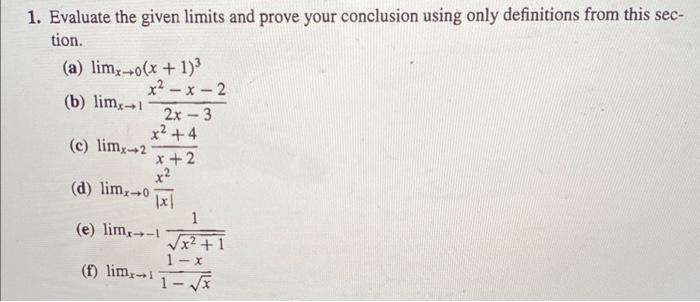 Solved 1. Evaluate the given limits and prove your | Chegg.com