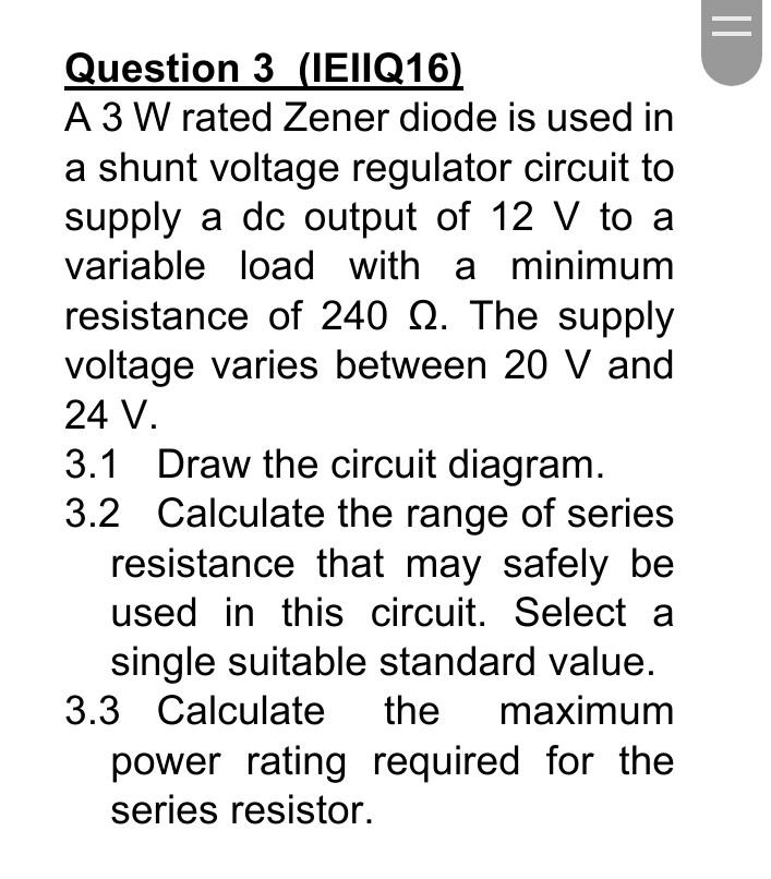 Solved Question 1 (IE||Q13) A simple Zener diode shunt | Chegg.com