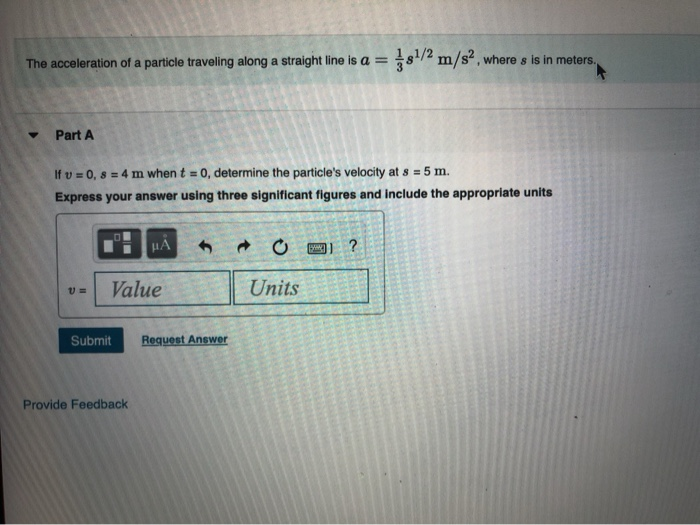Solved The acceleration of a particle traveling along a | Chegg.com | Chegg.com