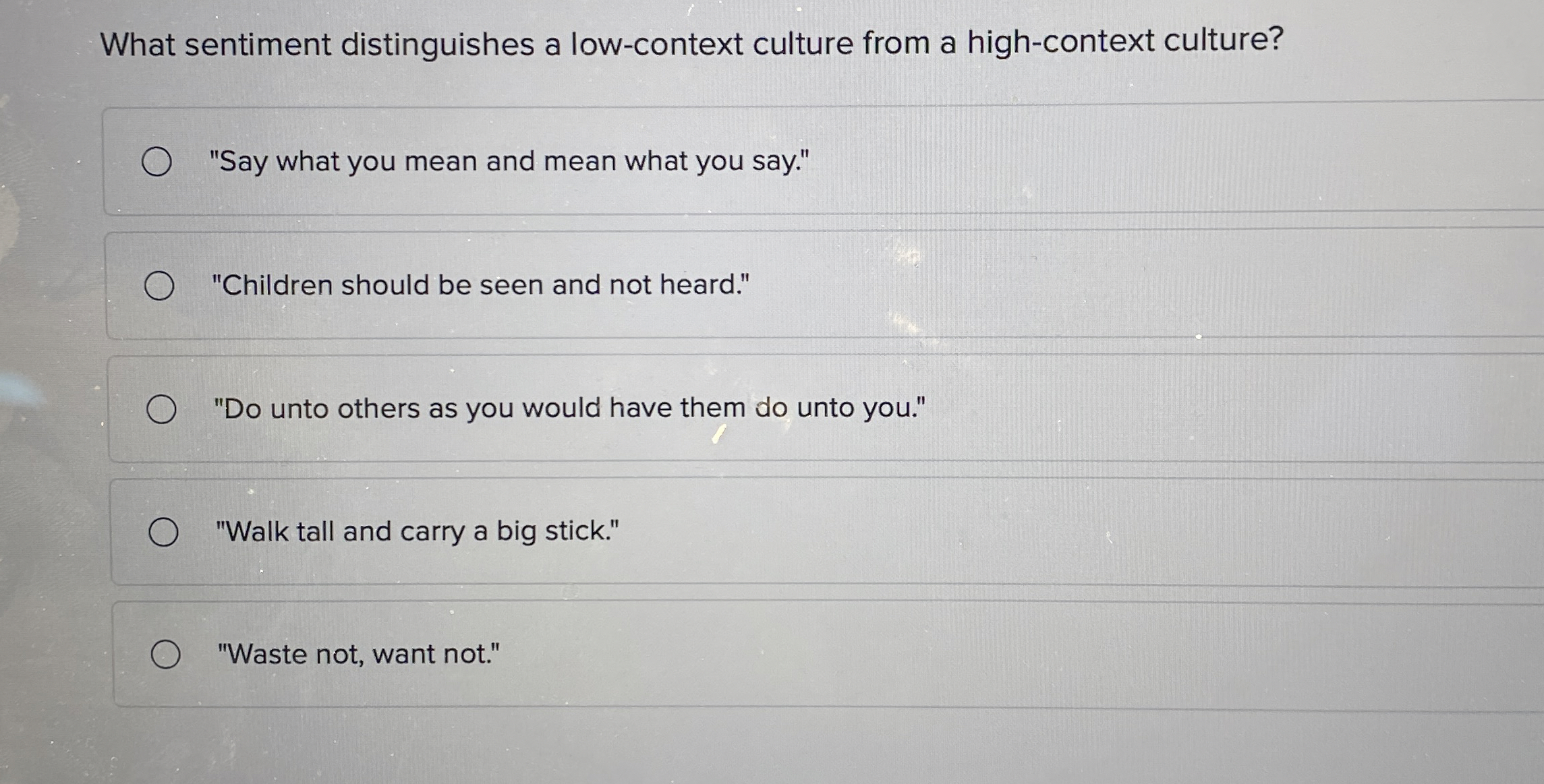 Solved What sentiment distinguishes a low-context culture | Chegg.com