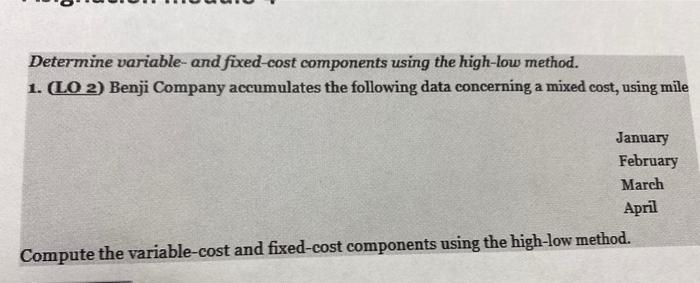 Determine variable-and fixed-cost components using | Chegg.com
