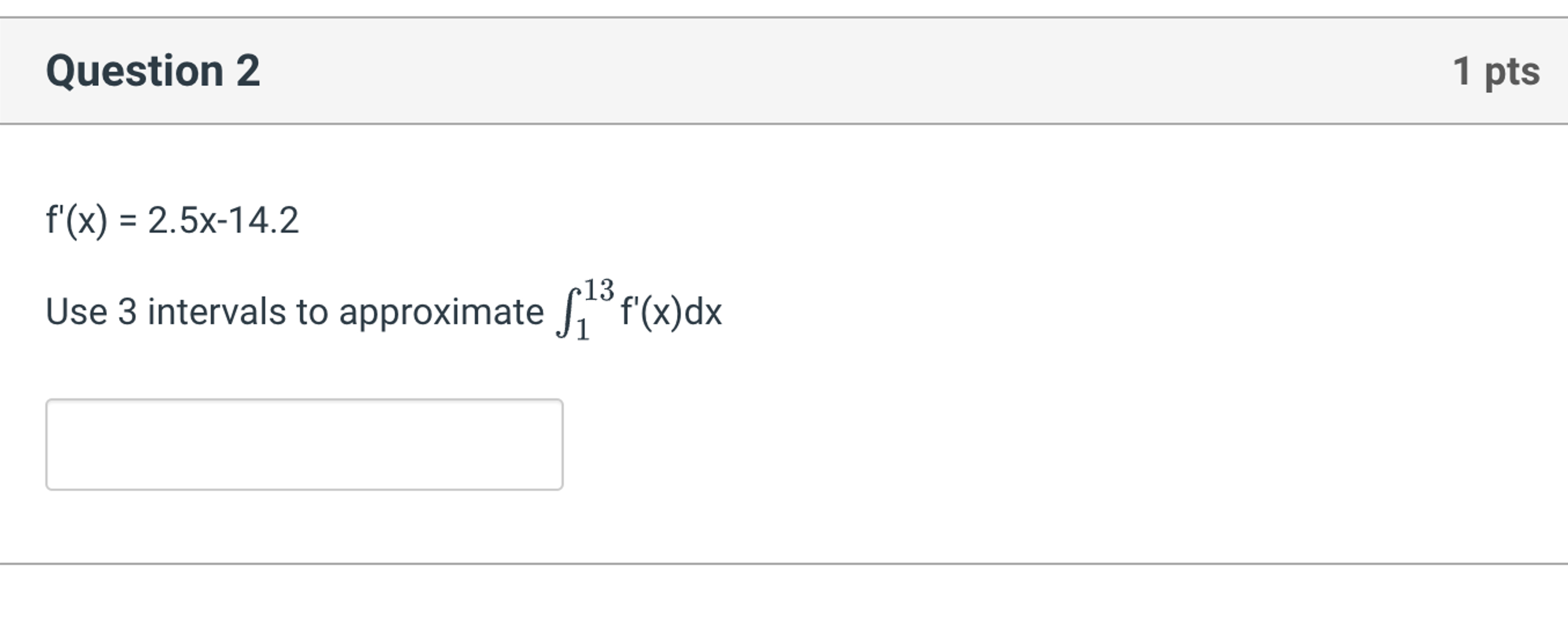 Solved Question 2f'(x)=2.5x-14.2Use 3 ﻿intervals to | Chegg.com