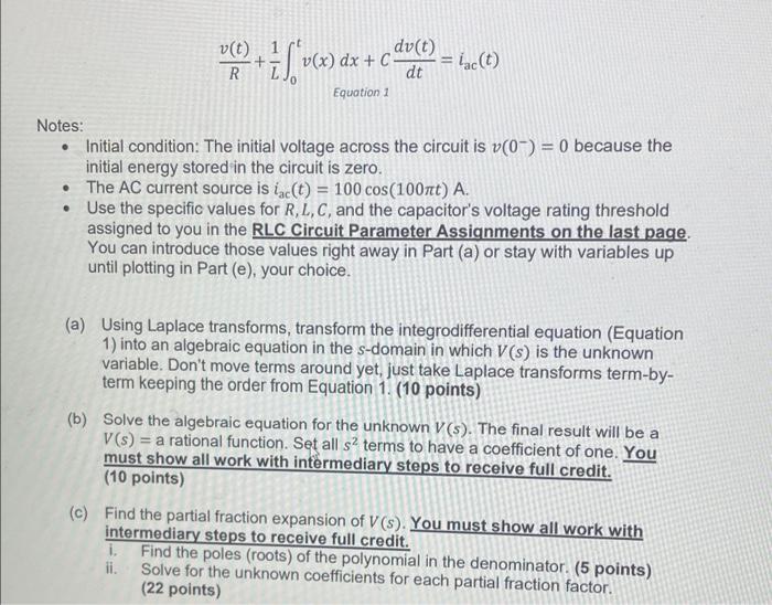 Solved Rv(t)+L1∫0tv(x)dx+Cdtdv(t)=iac(t) Equation 1 Notes: - | Chegg.com
