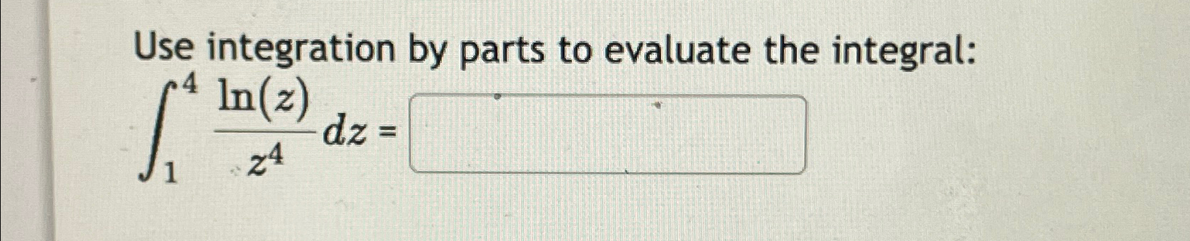 Solved Use integration by parts to evaluate the | Chegg.com