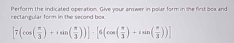 Solved Perform the indicated operation. Give your answer in | Chegg.com