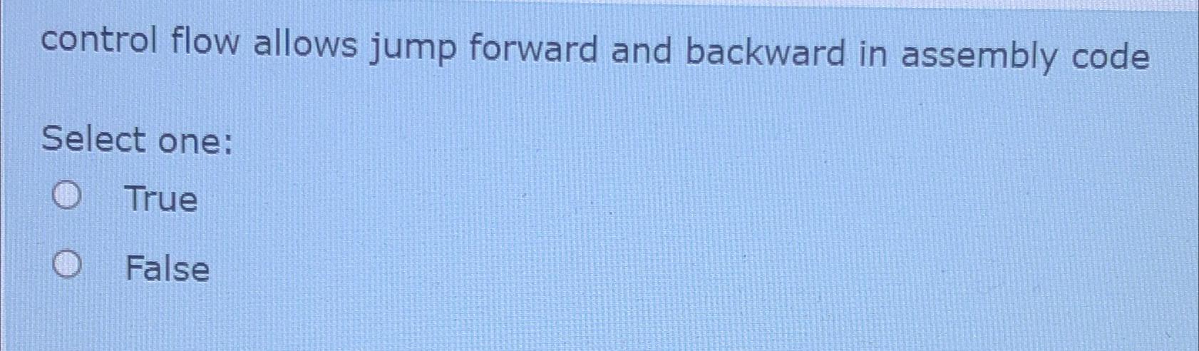 Solved control flow allows jump forward and backward in | Chegg.com