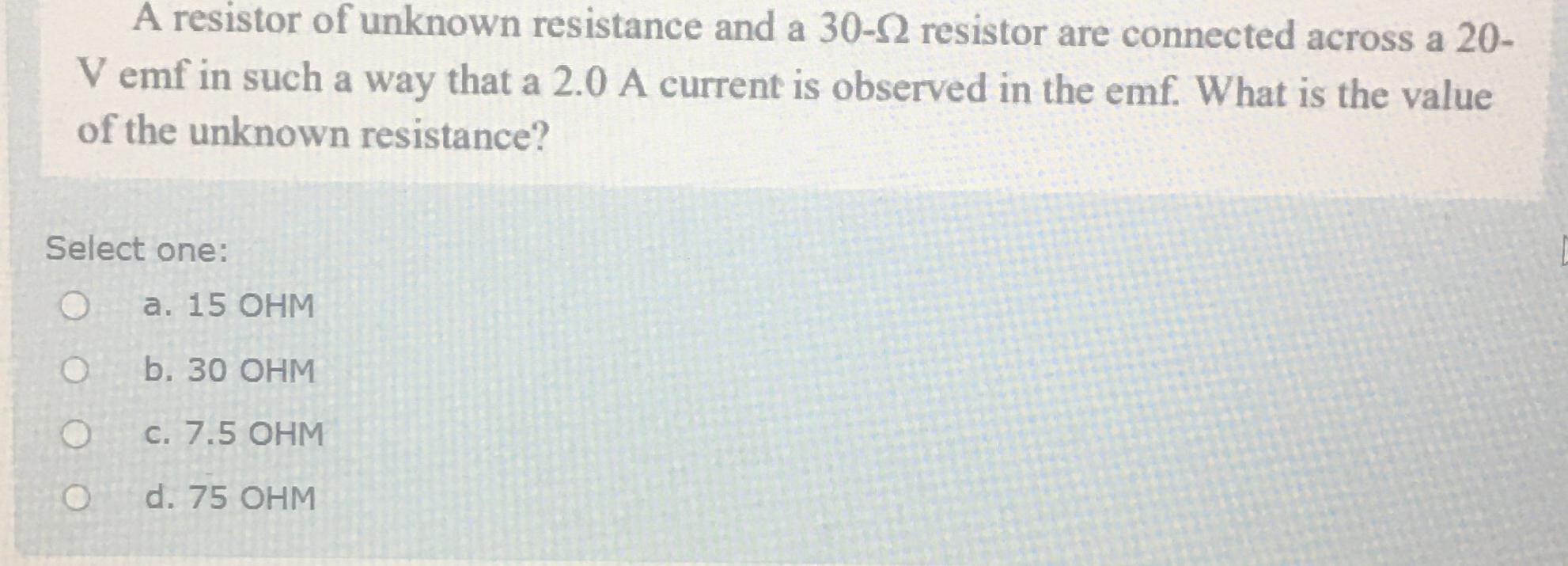 Solved A resistor of unknown resistance and a 30-Ω ﻿resistor | Chegg.com