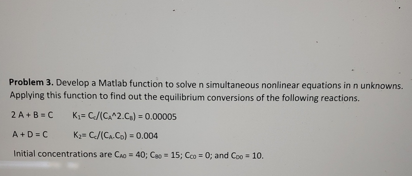 Solved Problem 3. ﻿Develop a Matlab function to solve n | Chegg.com