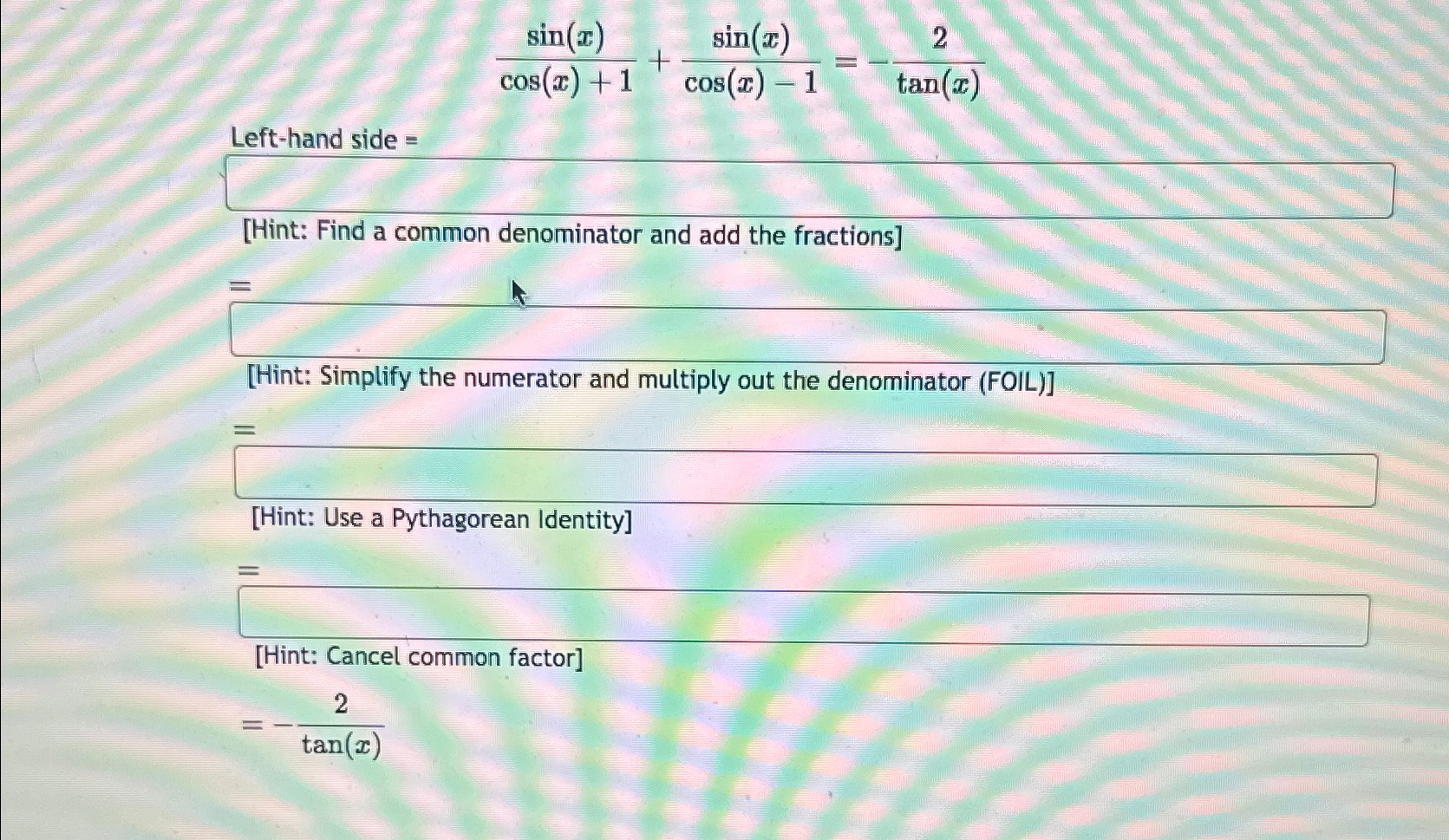 Solved sin(x)cos(x)+1+sin(x)cos(x)-1=-2tan(x)Left-hand side | Chegg.com