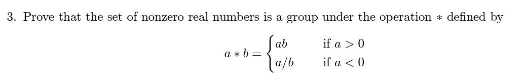 Solved 3. Prove that the set of nonzero real numbers is a | Chegg.com