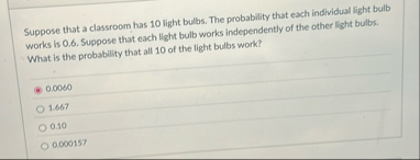 Solved Suppose that a classroom has 10 ﻿light bulbs. The | Chegg.com