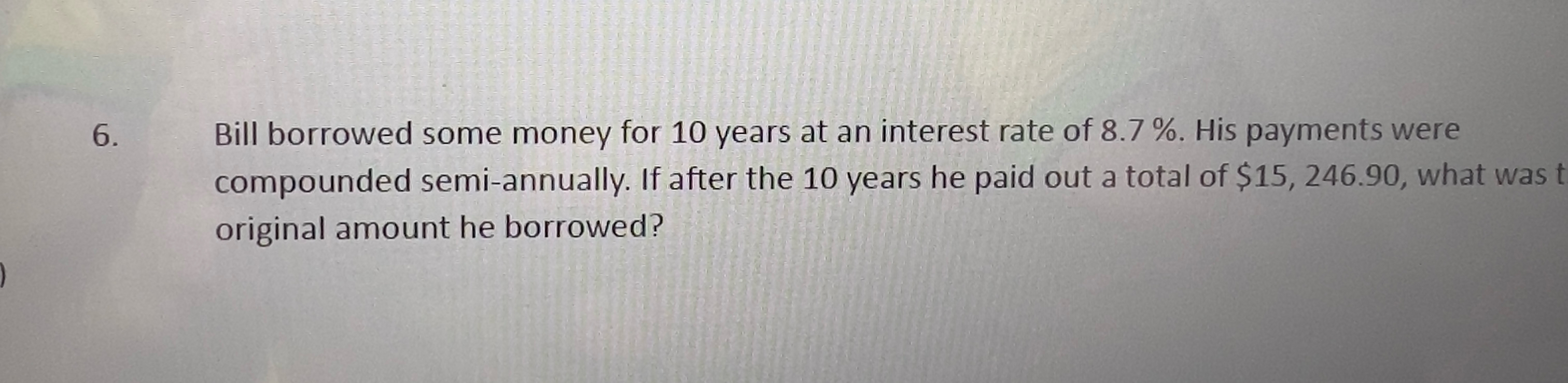 Solved Bill borrowed some money for 10 ﻿years at an interest | Chegg.com