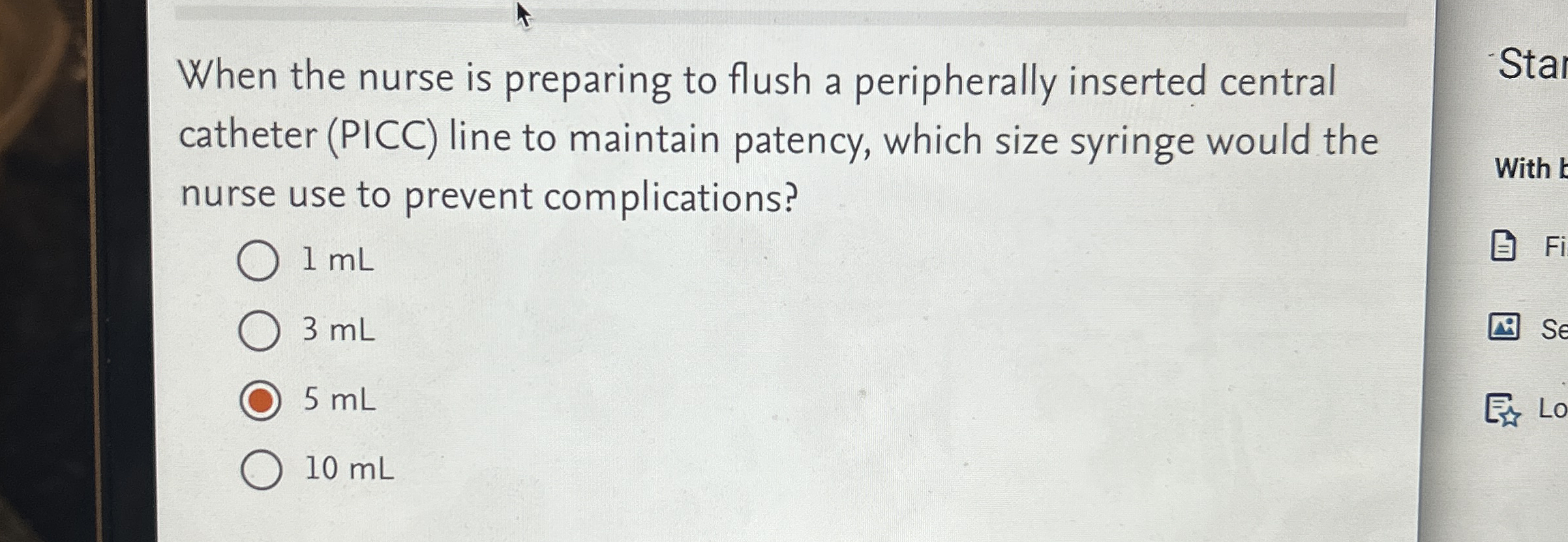 Solved When the nurse is preparing to flush a peripherally | Chegg.com