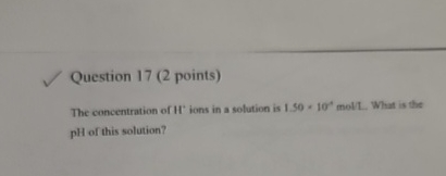 Solved Question 17 ( 2 ﻿points)The concentration of fIf ions | Chegg.com