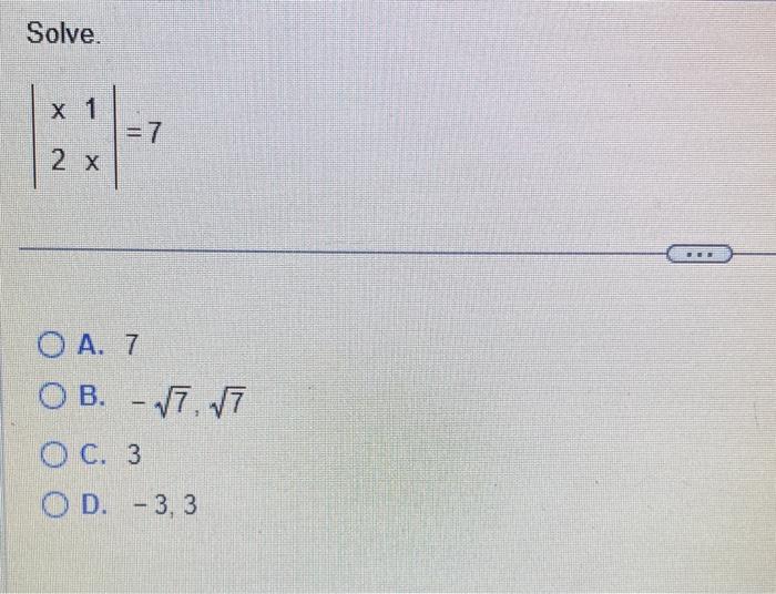 Solved Solve. \[ \left|\begin{array}{ll} x & 1 \\ 2 & x | Chegg.com