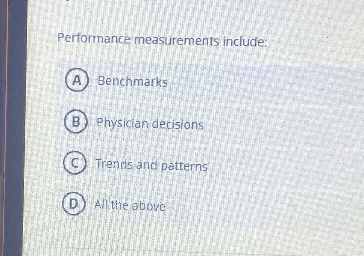 Solved Performance measurements include:BenchmarksPhysician | Chegg.com