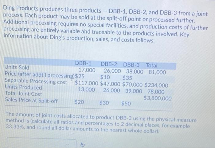 Solved Ding Products produces three products - DBB-1, DBB-2, | Chegg.com