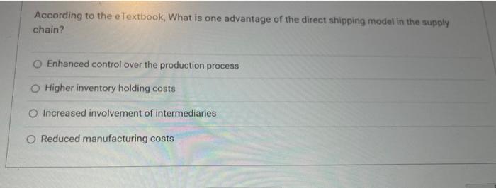 Solved According to the eTextbook, What is one advantage of | Chegg.com