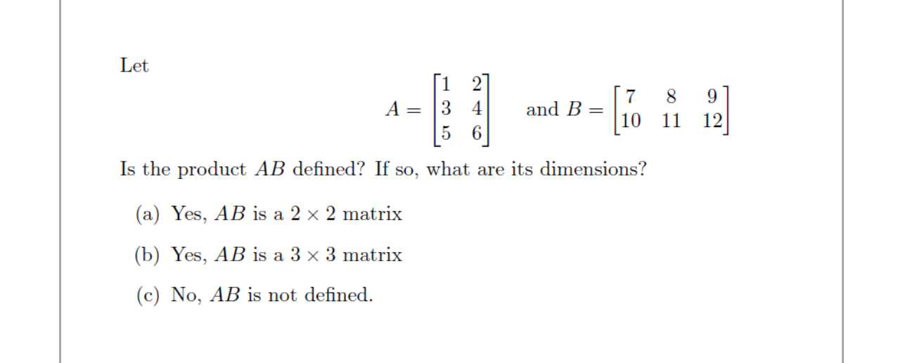 LetA=[123456], ﻿and B=[789101112]Is the product AB | Chegg.com
