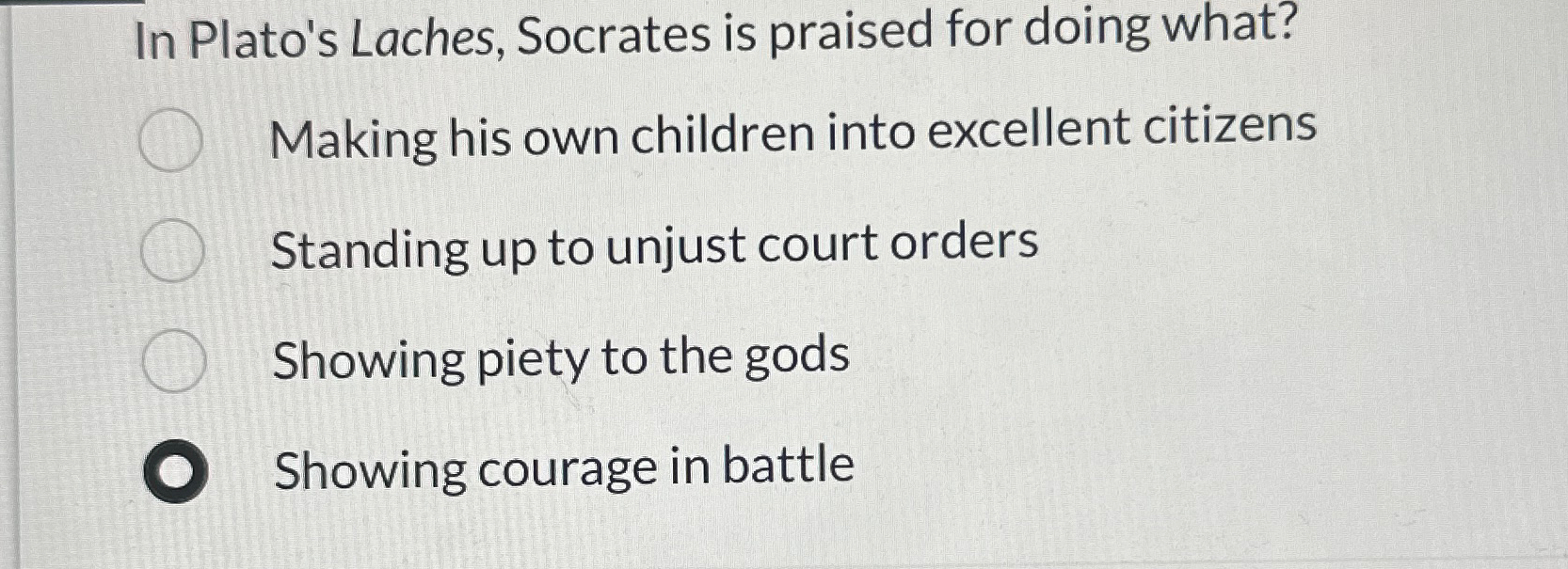 Solved In Plato's Laches, Socrates is praised for doing | Chegg.com