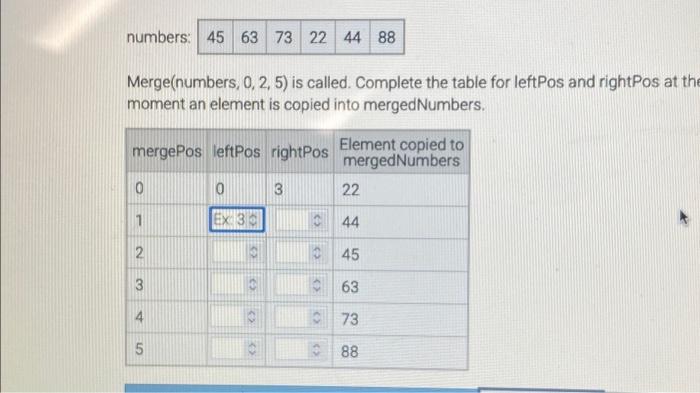 Solved numbers: 45 63 73 22 44 88 Merge(numbers, 0, 2, 5) is | Chegg.com