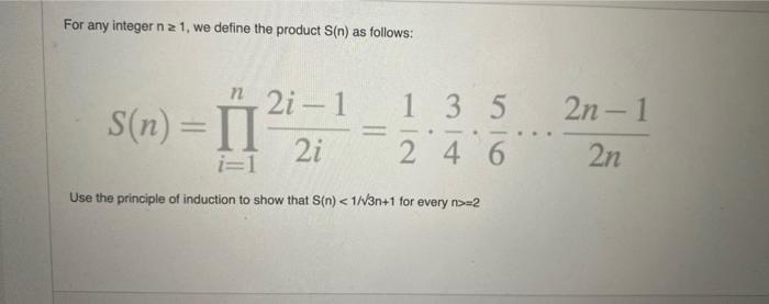 For any integer n≥1, we define the product S(n) as | Chegg.com