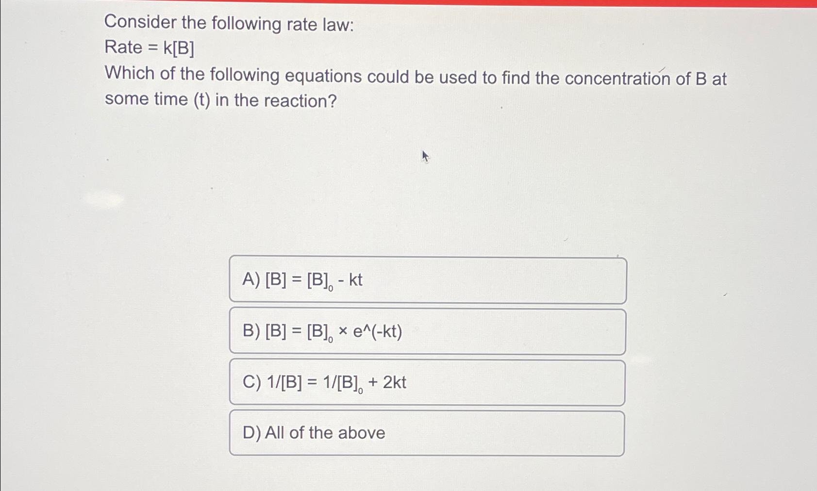 Solved Consider the following rate law:Rate =k[B]Which of | Chegg.com