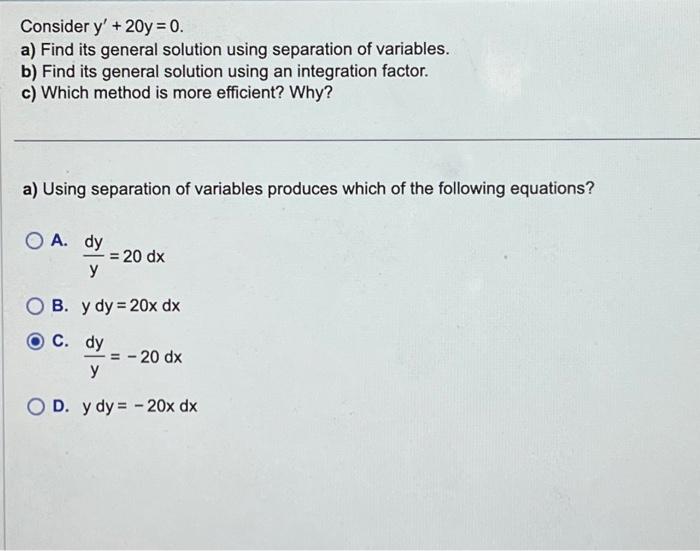 Solved Consider y' + 20y = 0. a) Find its general solution | Chegg.com
