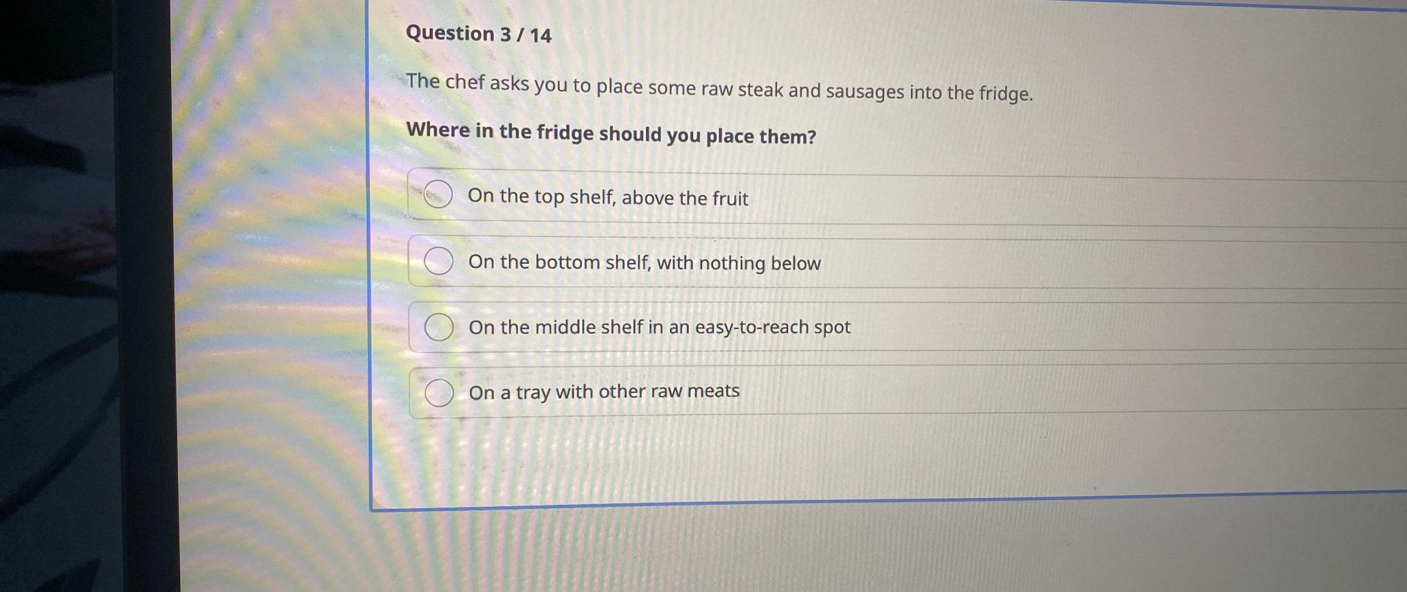 Solved Question 3 / 14The chef asks you to place some raw | Chegg.com