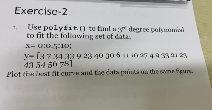 Solved Exercise-2 1. Use polyfit() to find a 3rd degree | Chegg.com
