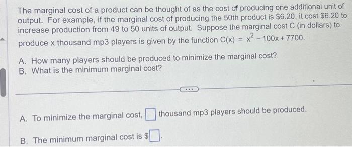 Solved The marginal cost of a product can be thought of as | Chegg.com