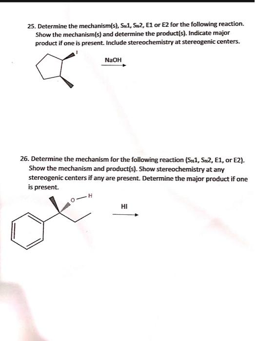 Solved 25. Determine the mechanism(s), Sw1, S2, E1 or E2 for | Chegg.com