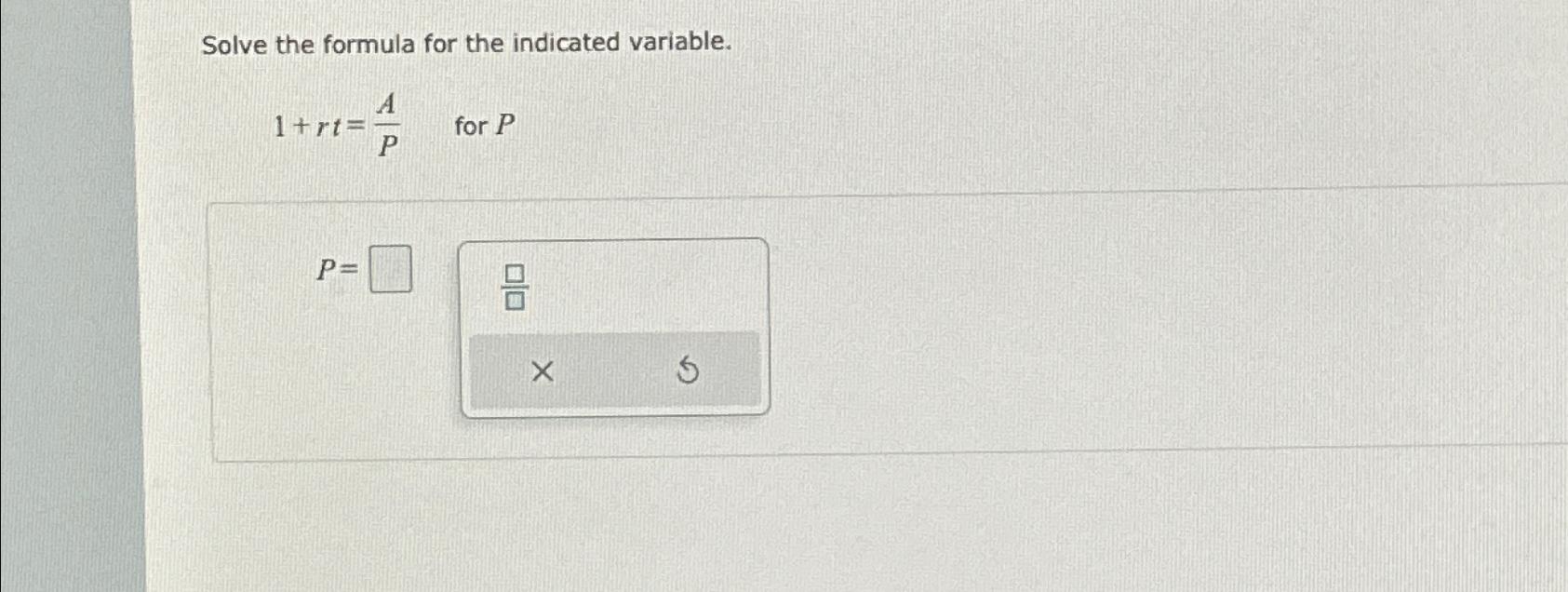 Solved Solve the formula for the indicated variable.1+rt=AP, | Chegg.com