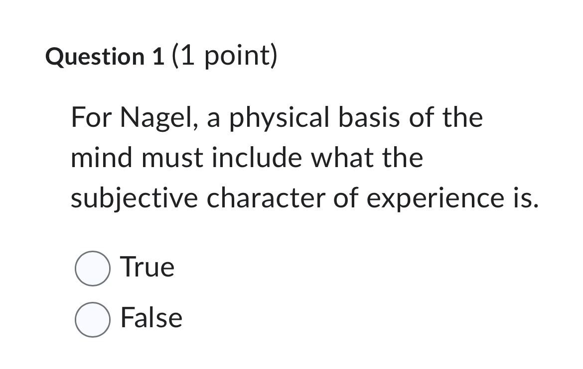 Solved Question 1 (1 ﻿point)For Nagel, a physical basis of | Chegg.com