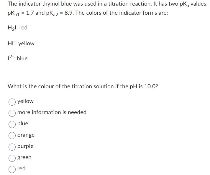 Solved The indicator thymol blue was used in a titration | Chegg.com