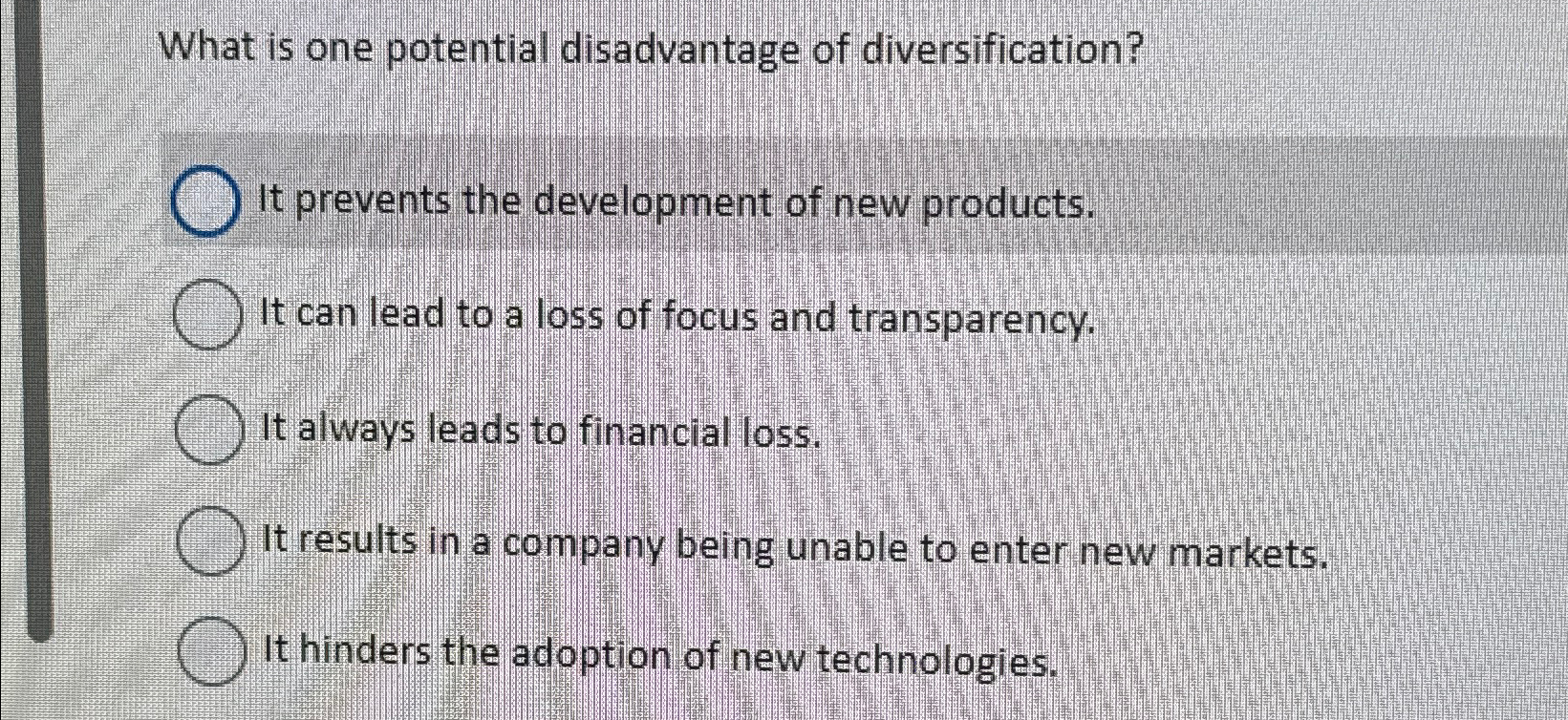 Solved What is one potential disadvantage of | Chegg.com