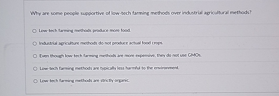 Solved Why are some people supportive of low-tech farming | Chegg.com