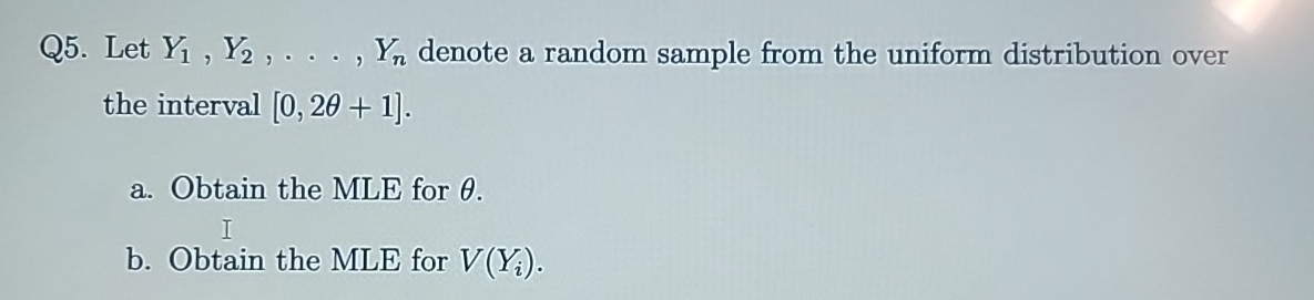 Q5. ﻿Let Y1,Y2,...,Yn ﻿denote a random sample from | Chegg.com
