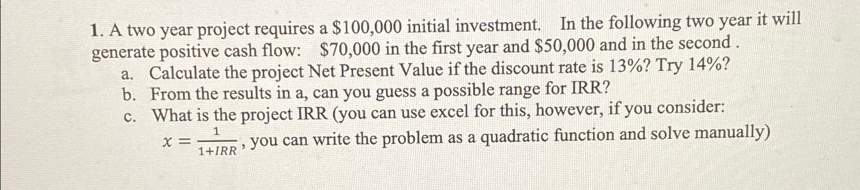 Solved A two year project requires a $100,000 ﻿initial | Chegg.com
